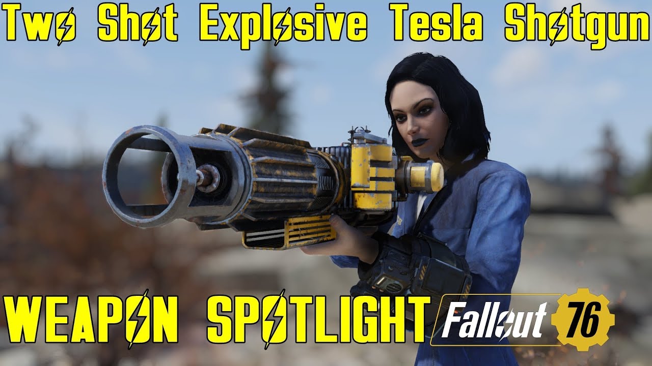 Fallout 76: Weapon Spotlights: Two Shot Explosive Tesla Shotgun - YouTube