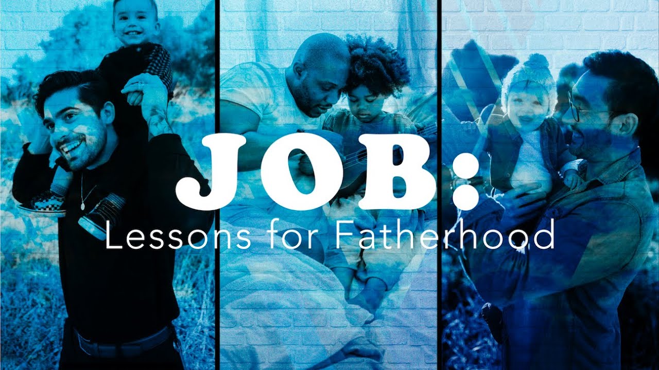 JOB: Lessons for Fatherhood - YouTube