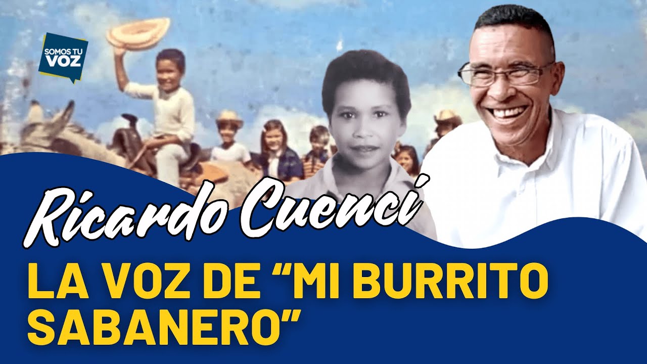 Historia de Ricardo Cuenci: La voz de “Mi Burrito Sabanero” - YouTube