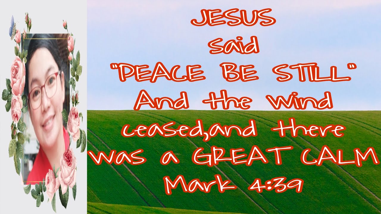 JESUS said PEACE BE STILL - YouTube