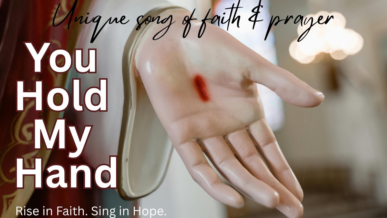 You Hold My Hand | Worship Song of God Faith Prayer New Gospel ...