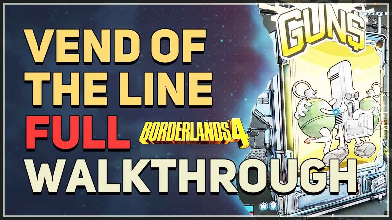 Vend of the Line Full Walkthrough Borderlands 4 - YouTube
