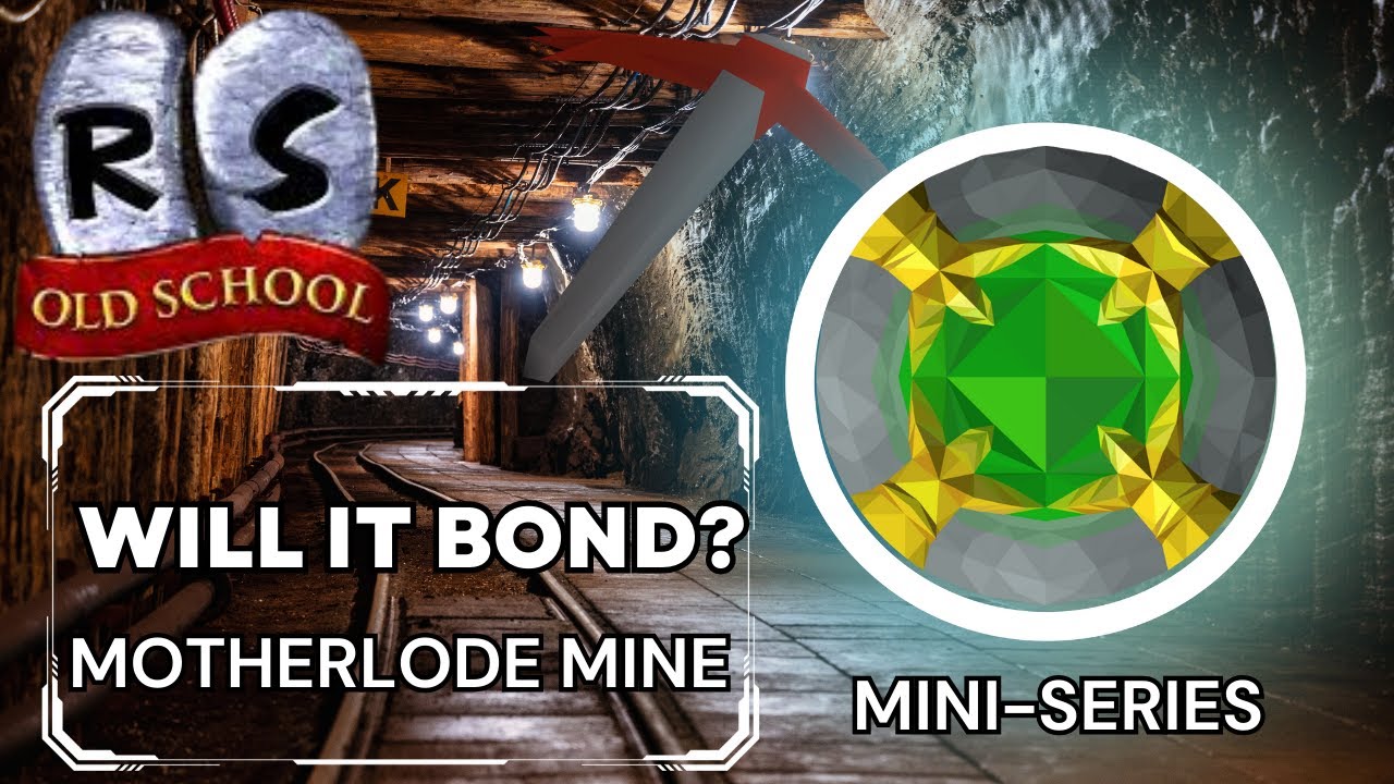 Osrs Will It Bond Motherload Mine Pt 2 Youtube