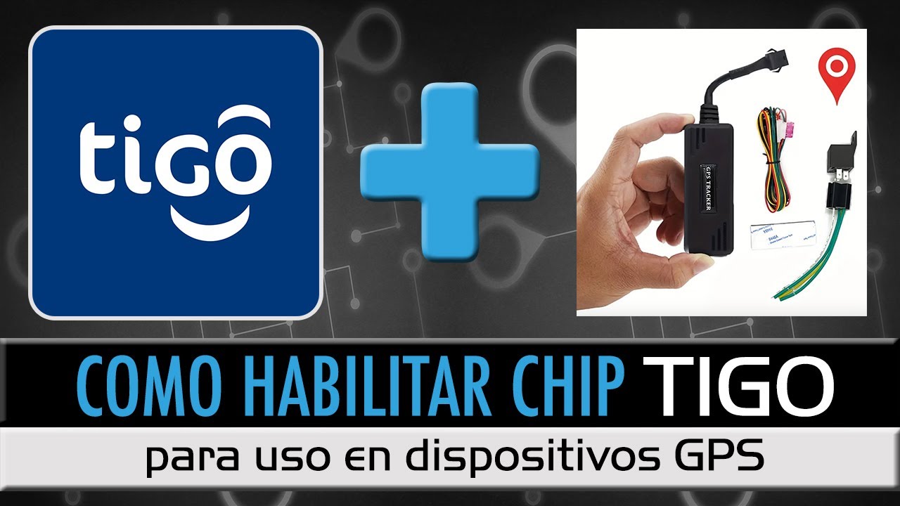 Como habilitar chip TIGO Bolivia para uso en GPS - YouTube