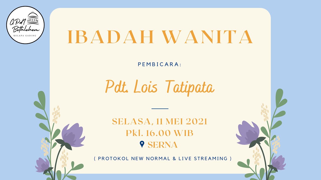 Ibadah Pelwap GPdI Bethlehem, Kelapa Gading (Selasa 11 Mei 2021) - YouTube