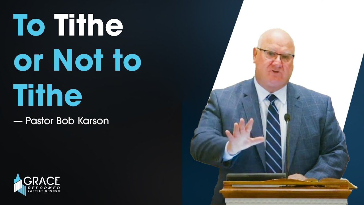 To Tithe or Not to Tithe, That is the Question - Malachi 3:7-12 - Pastor Bob Karson - YouTube