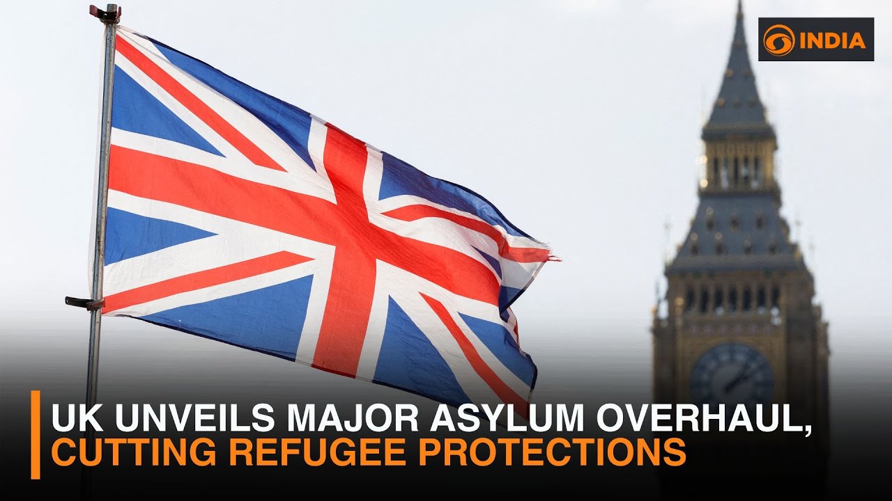 UK unveils major asylum overhaul, cutting refugee protections & more ...
