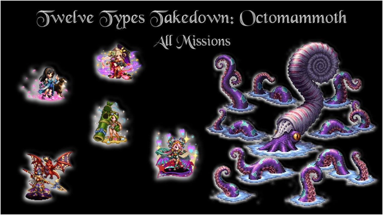 [FFBE] Twelve Types Takedown: Octomammoth - All Missions (Dark / First ...