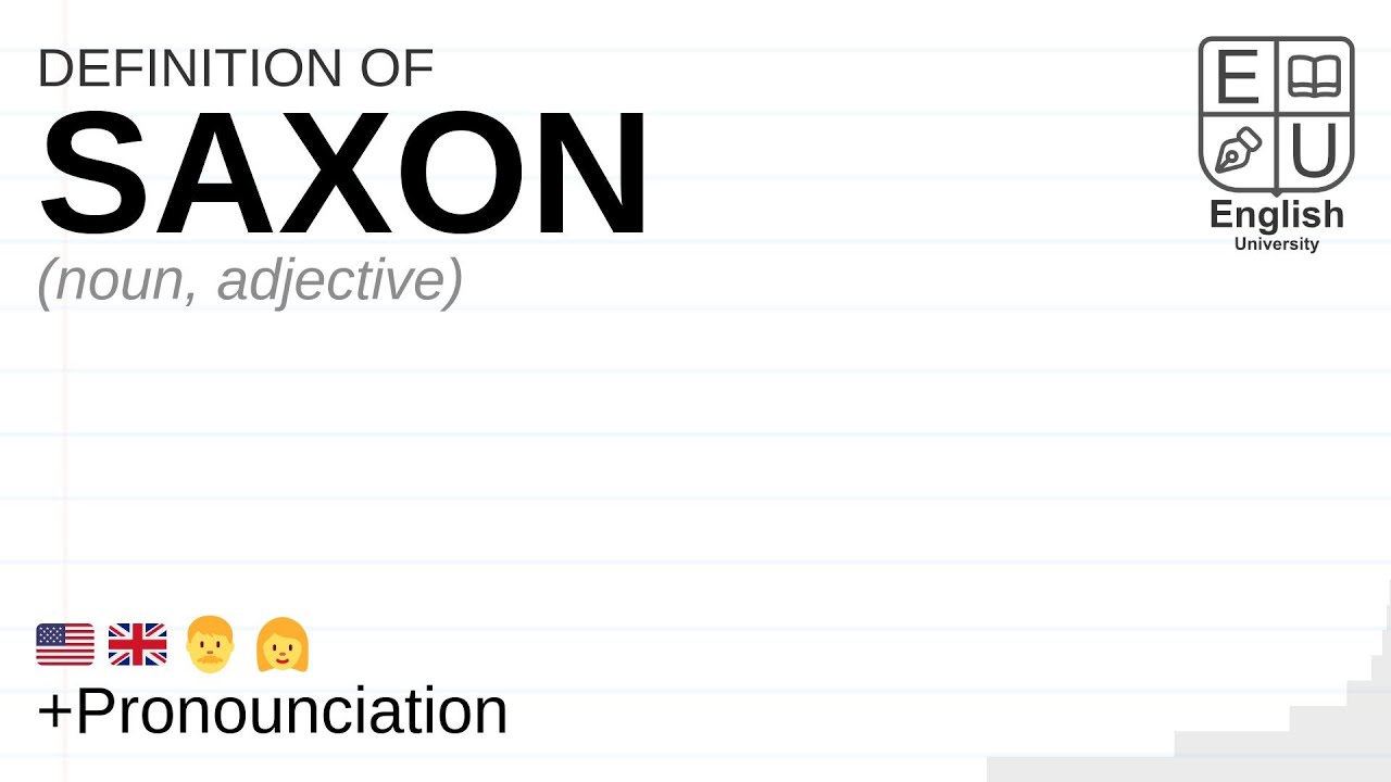 SAXON meaning, definition & pronunciation | What is SAXON? | How to say ...