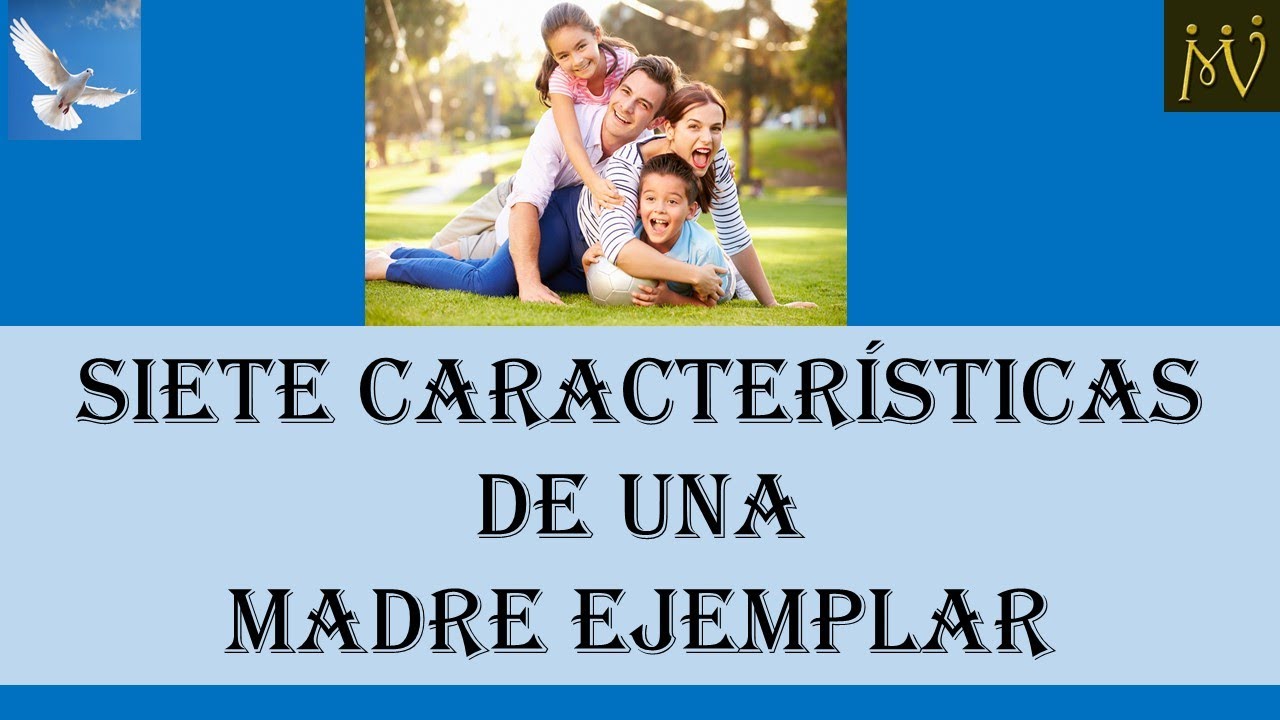 Siete Características De Una Madre Ejemplar Devocional #282. - YouTube