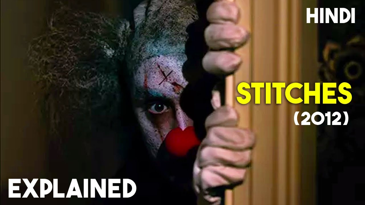 Stitches 2012 Movie Explained in Hindi | खूनी जोकर की दास्तान | Haunting Holly - YouTube