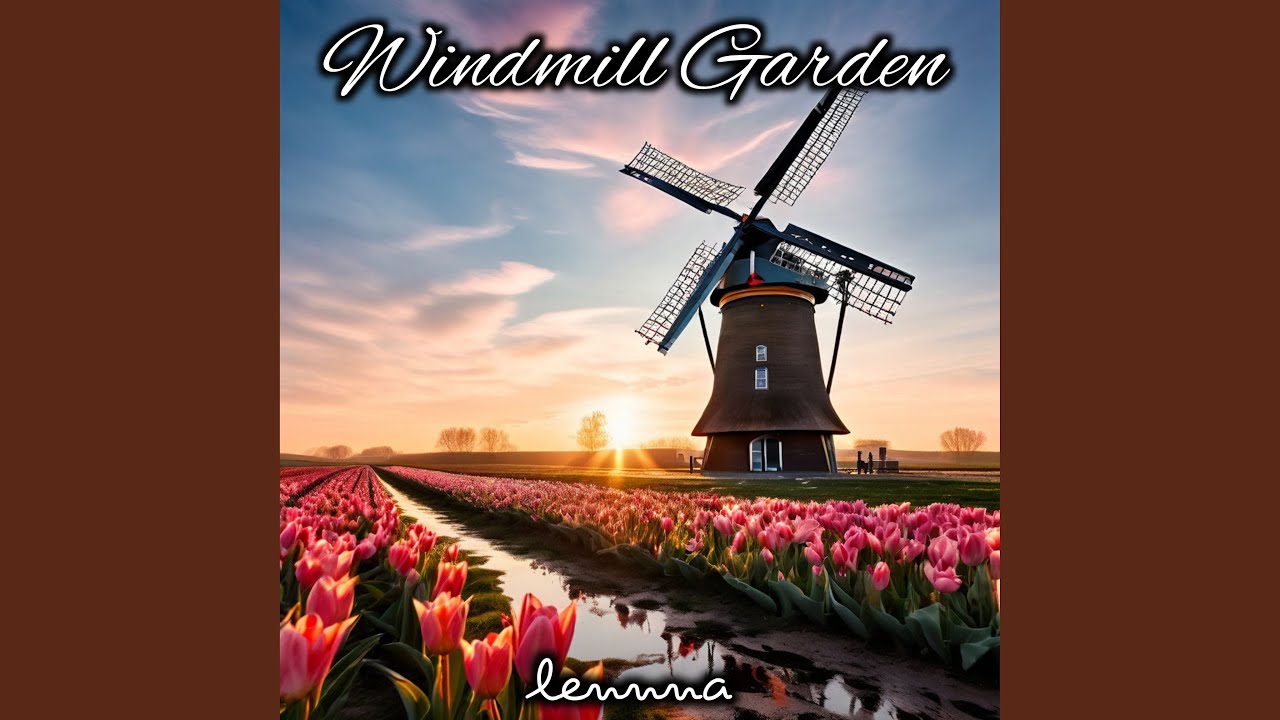 Windmill Garden - YouTube