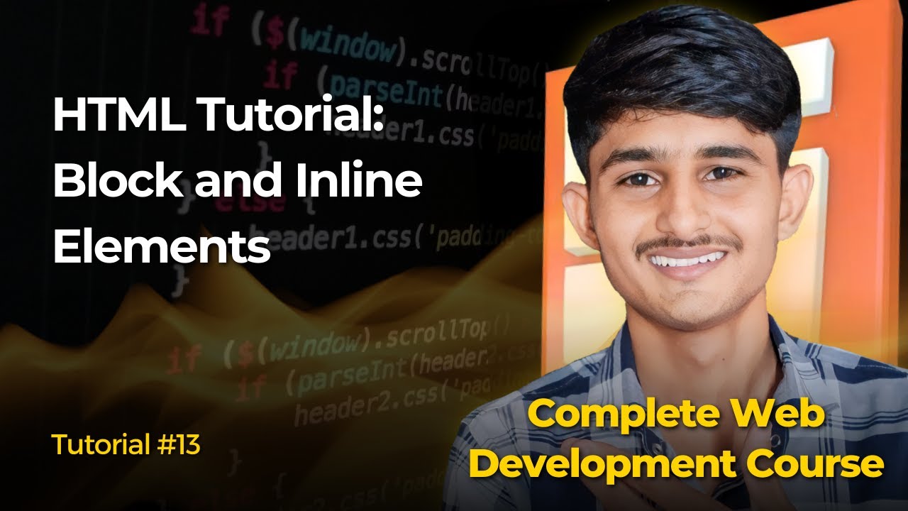 HTML Tutorial: Block and Inline Elements in HTML | Web Development Full Course | #13 - YouTube