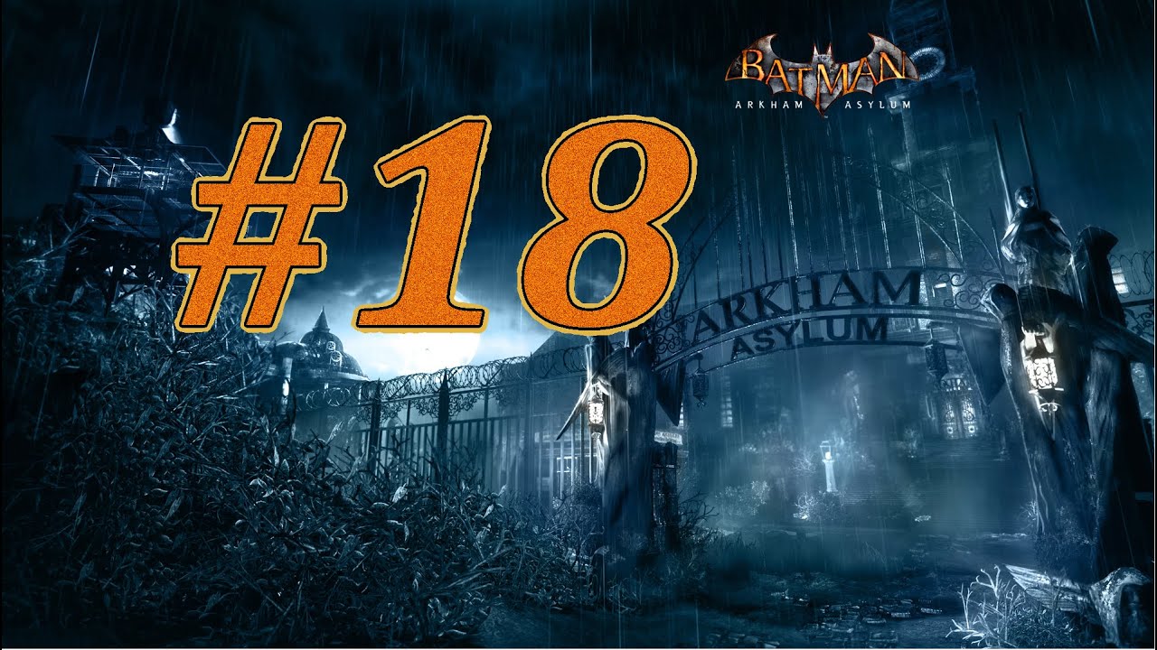 Batman Arkham Asylum Walkthrough 18 Youtube