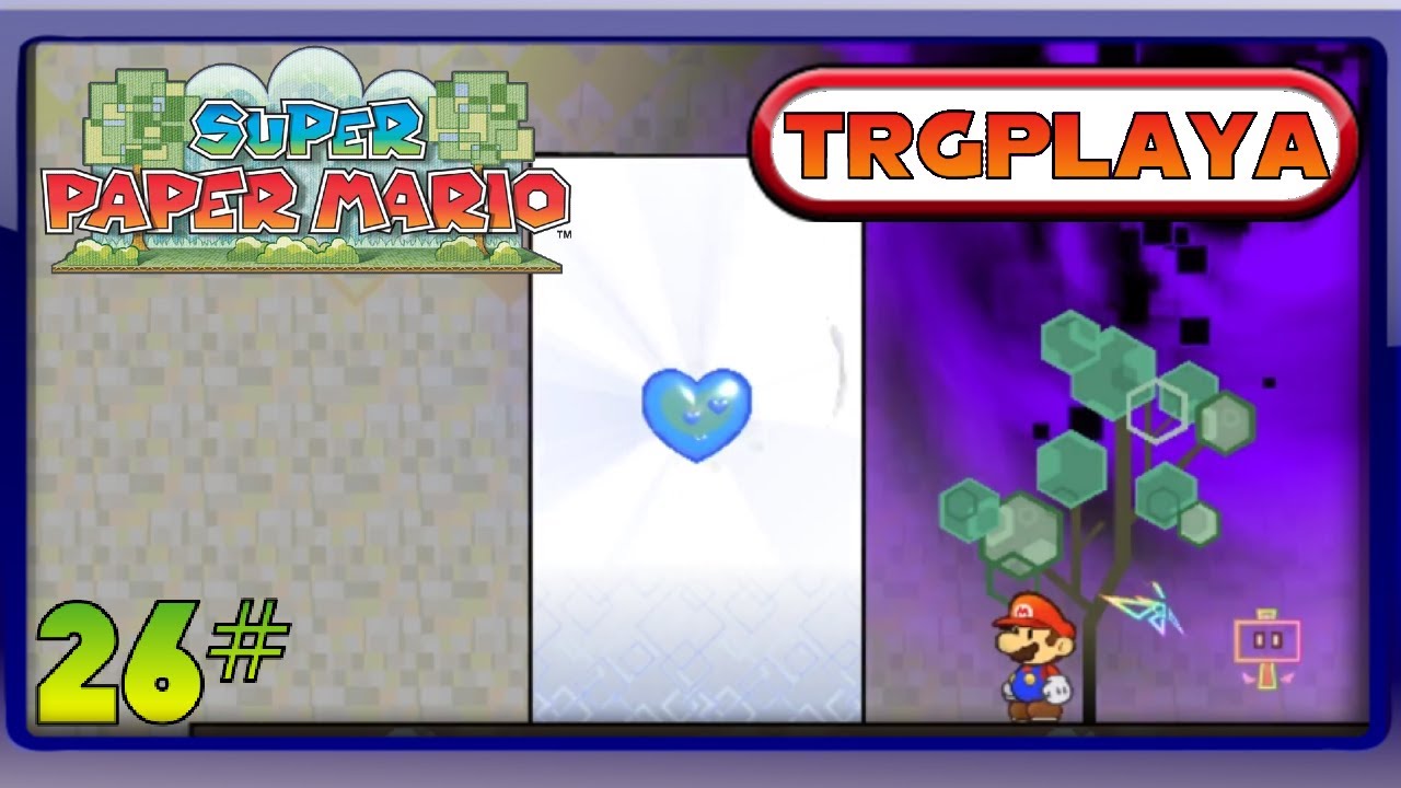 Super Paper Mario Walkthrough - Part 26 - Heart Pillar 6# (1080p) - YouTube