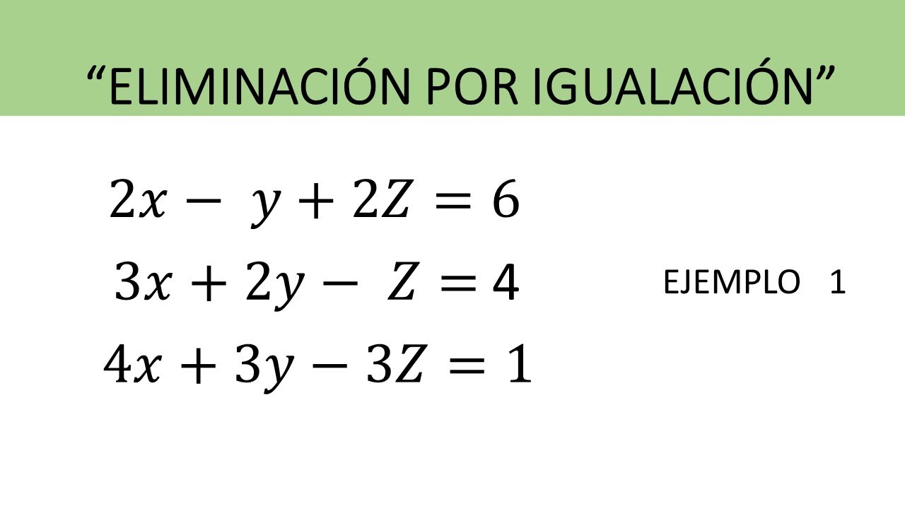 ECUACIONES LINEALES Con 3 Inc gnitas M todo Igualaci n YouTube