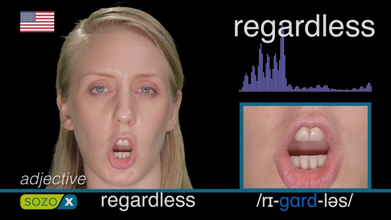 How To Pronounce REGARDLESS like an American - English Pronunciation ...
