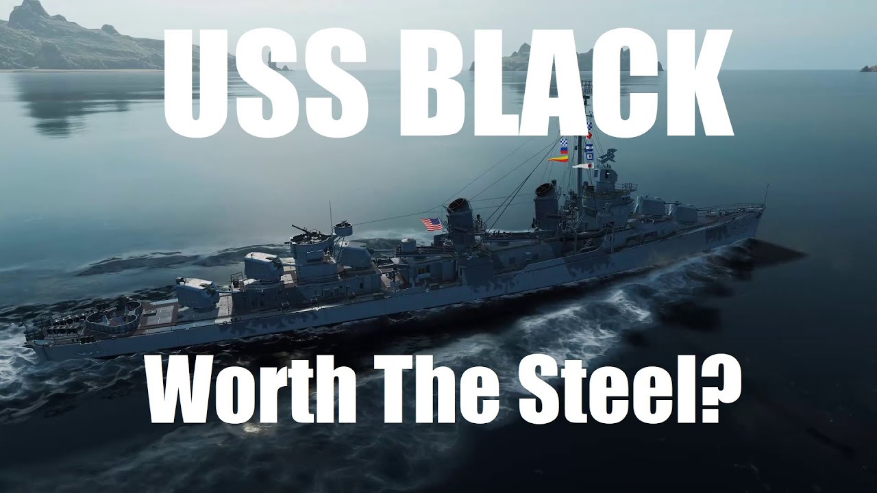 USS Black - Worth The Steel? - YouTube