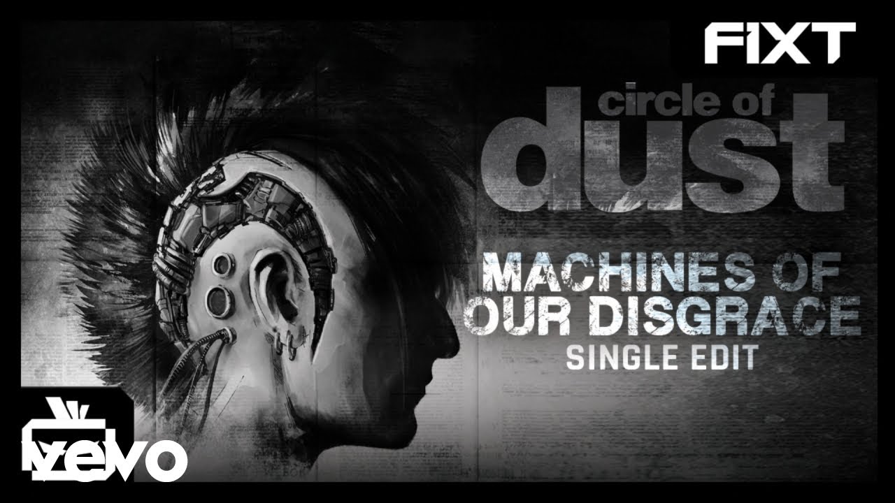 Circle of Dust & Celldweller - Machines of Our Disgrace (Single Edit ...