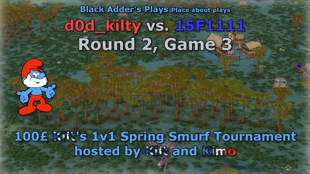 Kilt's 1-Day Spring Smurf Tournament, R2 - d0d_kilty vs. 15F1111, G3 ...