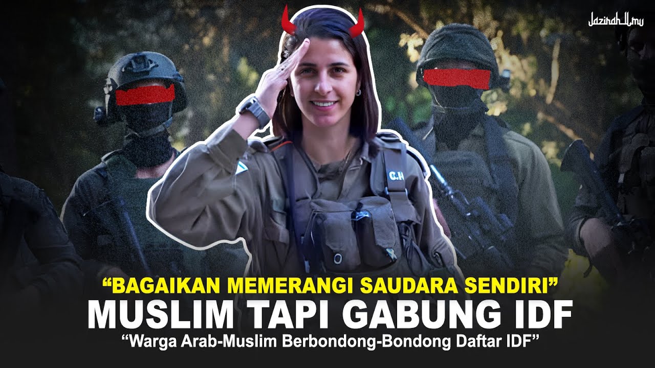TERBONGKAR | Ratusan Warga Muslim-Arab Gabung Jadi Tentara IDF - YouTube