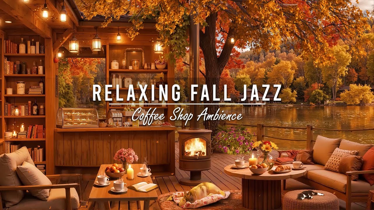 Relaxing Fall Jazz in Lakeside 🍂 Cozy Coffee Shop Ambience & Smooth ...
