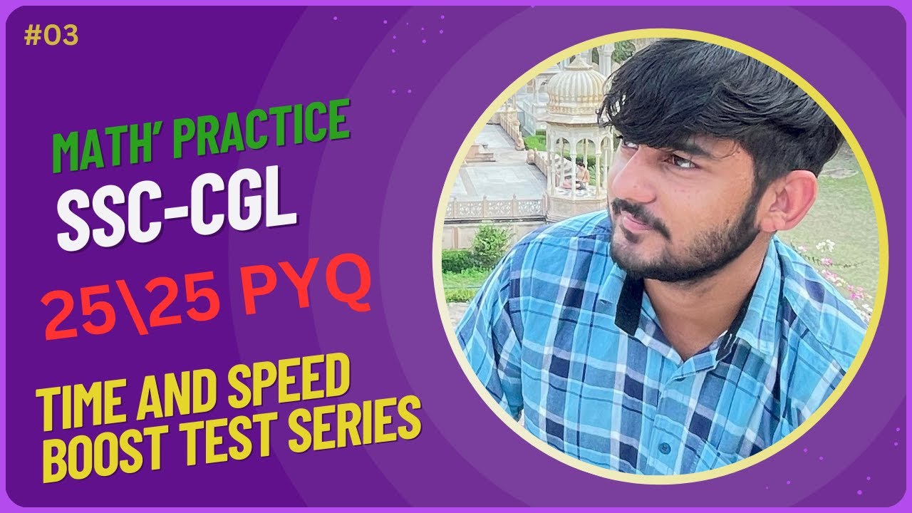 SSC-CGL | Best 25 PYQ | by sonu | speed and time boost | TheMathZone ...