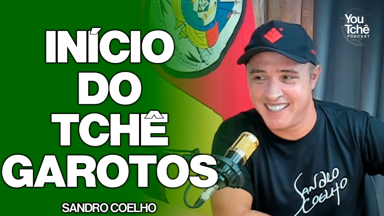 INÍCIO DO TCHÊ GAROTOS - SANDRO COELHO - YouTube