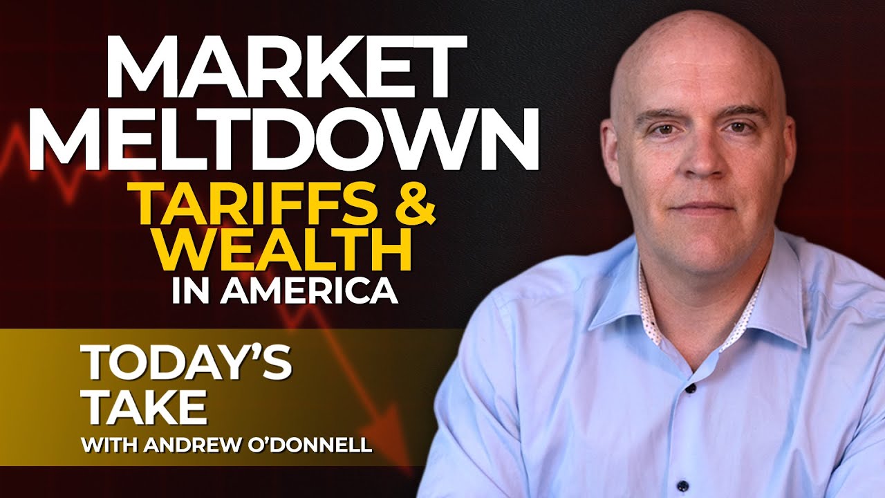 Today's Take with Andrew O'Donnell | Market Meltdown, Tariffs, & the ...