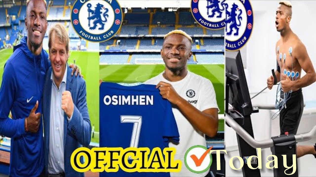 CHELSEA COMPLETE OSHIMEN SIGNING: THE FUTURE IS BRIGHT AT STAMFORD ...