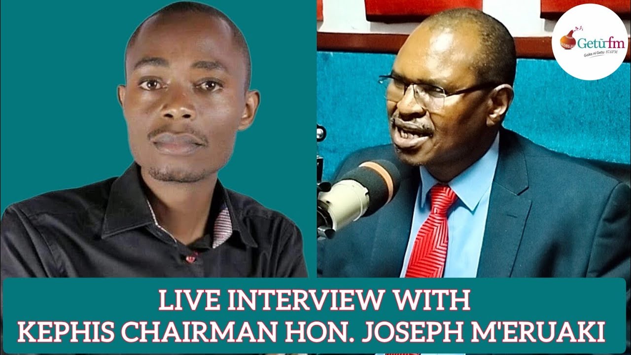 Live Interview With KEPHIS Chairman Hon. Joseph M'Eruaki. || Kiringo ...