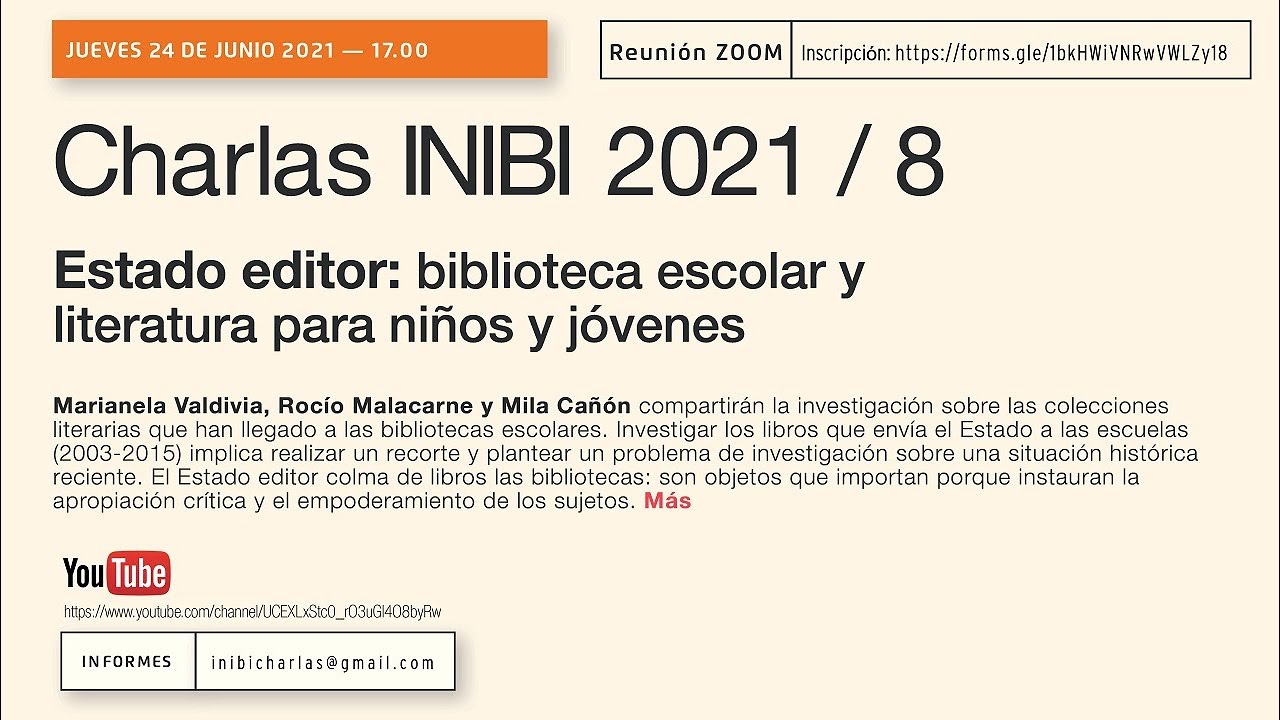 Charlas INIBI 2021 / 8 Estado editor: biblioteca escolar y literatura ...