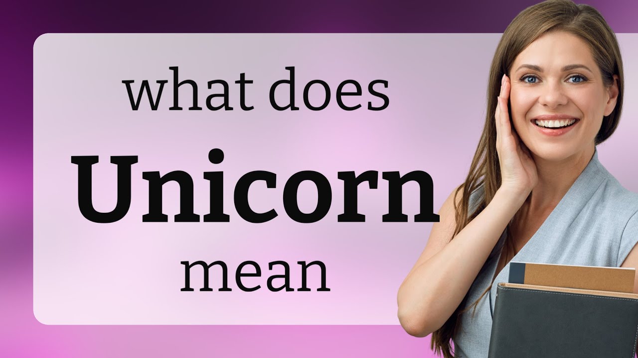 Unicorn • what is UNICORN definition - YouTube