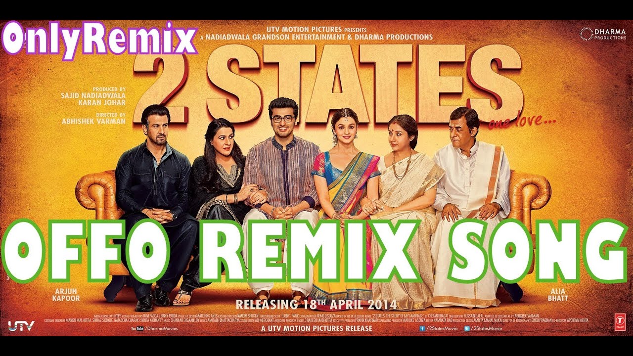 Offo REMIX Song - 2 States(2014) Starring Arjun Kapoor And Alia Bhatt ...