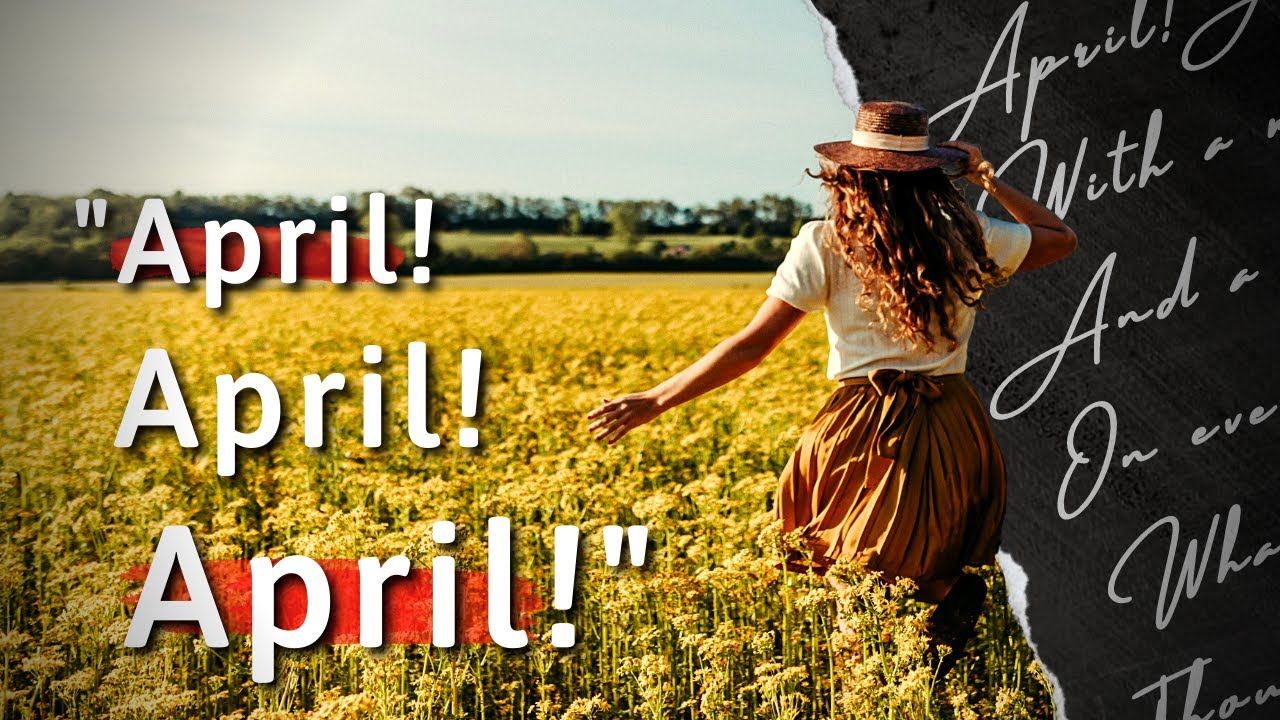 APRIL — a poem by Virna Sheard (subtitled) - YouTube