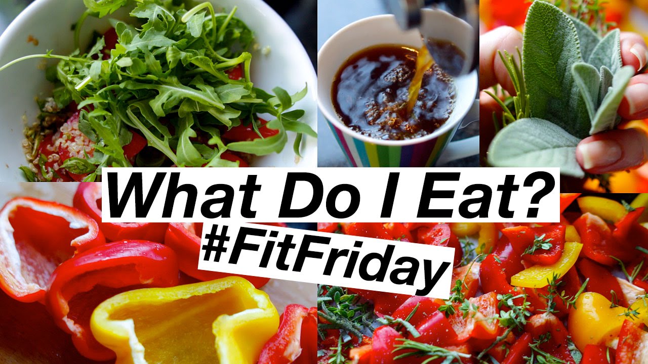 What I Eat in a Day #FitFriday Healthy Meal Ideas - YouTube