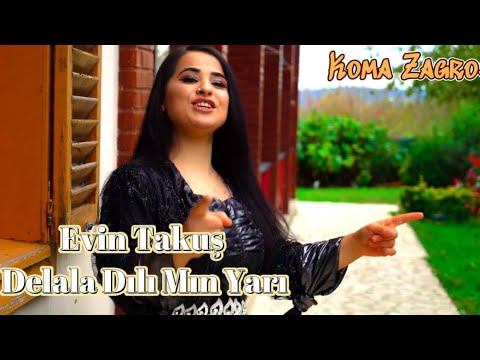 EVİN TAKUŞ /DELALA DILÊ MIN YARÊ