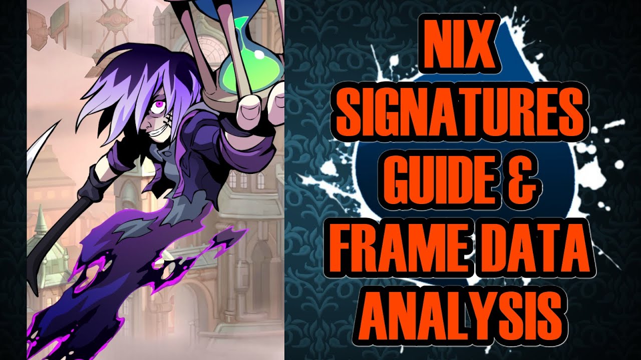 Nix Signatures Guide & Frame Data - YouTube