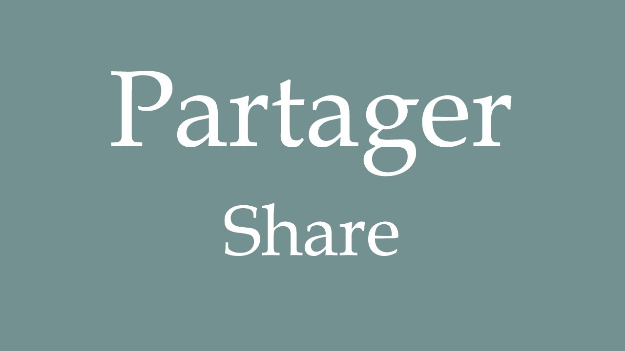 How To Say 'Share' (Partager) in French - YouTube