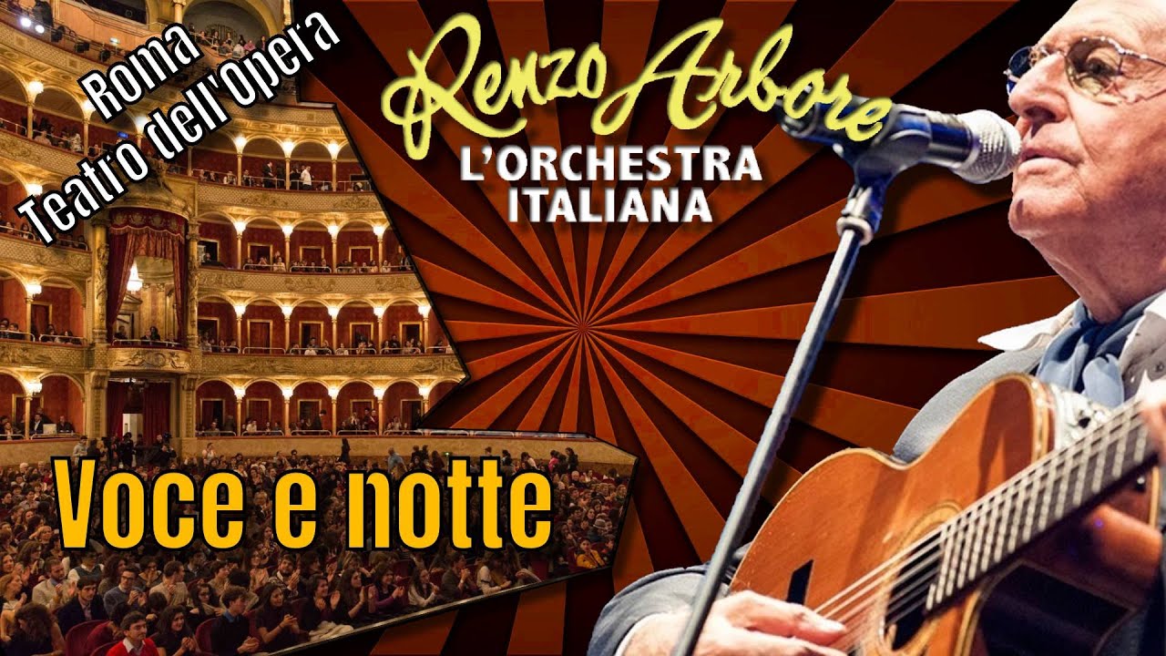 Renzo Arbore l’orchestra italiana Voce e notte TEATRO DELL'OPERA - YouTube