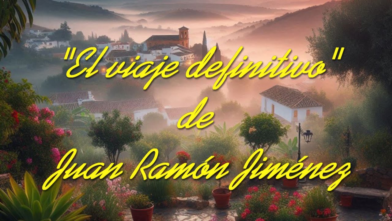 105#- poema "EL VIAJE DEFINITIVO" de JUAN RAMÓN JIMÉNEZ 🍁 # ...