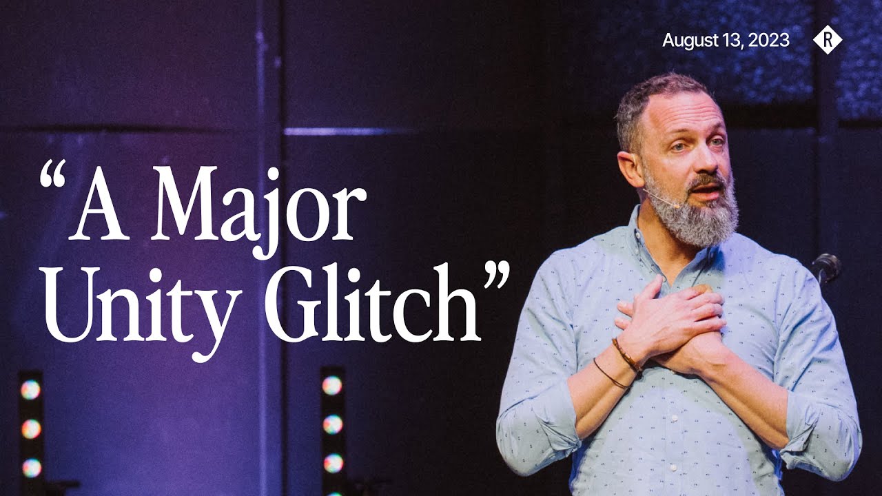 A Major Unity Glitch – Scot Pollok // Life Together // Reach Church ...