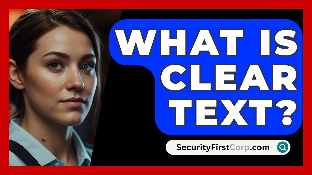 What Is Clear Text? - SecurityFirstCorp.com - YouTube