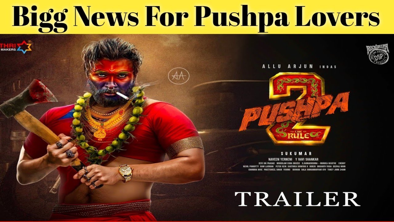 Pushpa 2 Bigg Announcement || Pushpa 2 Trailer || Pushpa Movie News ...