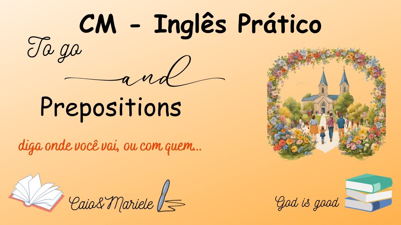 24 - Explorando o verbo ir: To go. Para não misturar com o tempo futuro ...