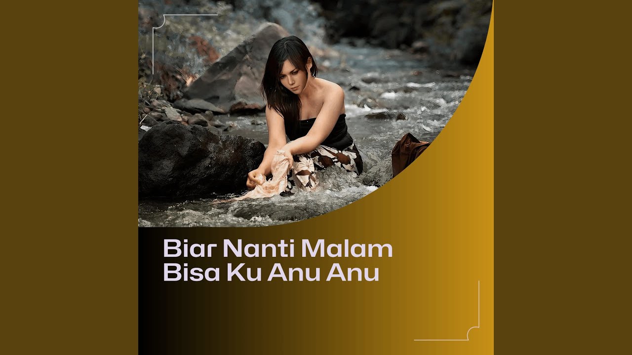 Biar Nanti Malam Bisa Ku Anu Anu - YouTube