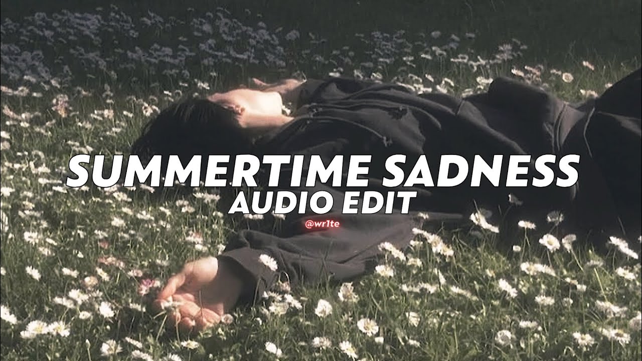 summertime sadness || lana del rey [edit audio] - YouTube