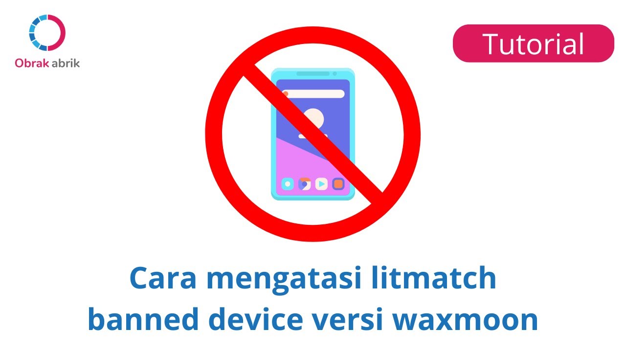 cara mengatasi litmatch banned device versi waxmoon - YouTube