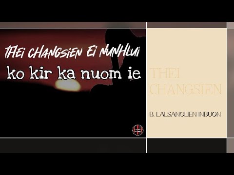 KA AINAWN PAR||THEI CHANGSIEN||STATUS VIDEO|| - YouTube