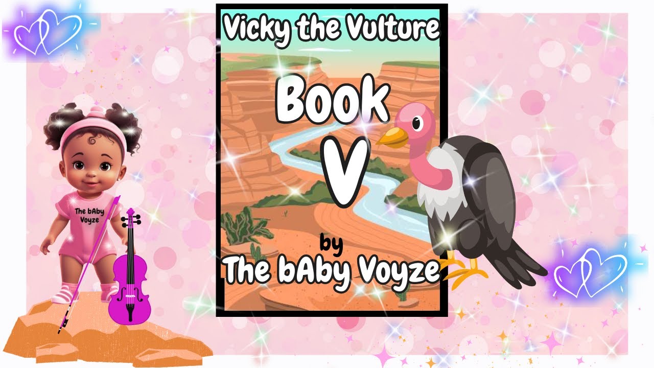The bAby Voyze ABC Phonics Book V Vicky the Vulture - YouTube
